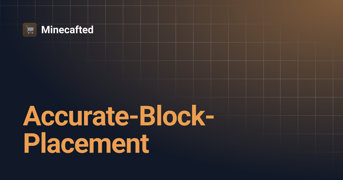 Accurate-Block-Placement | Minecafted