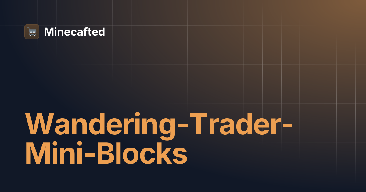 Wandering-Trader-Mini-Blocks | Minecafted