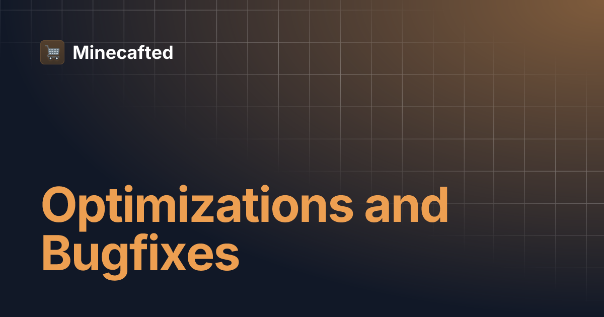 Optimizations and Bugfixes | Minecafted