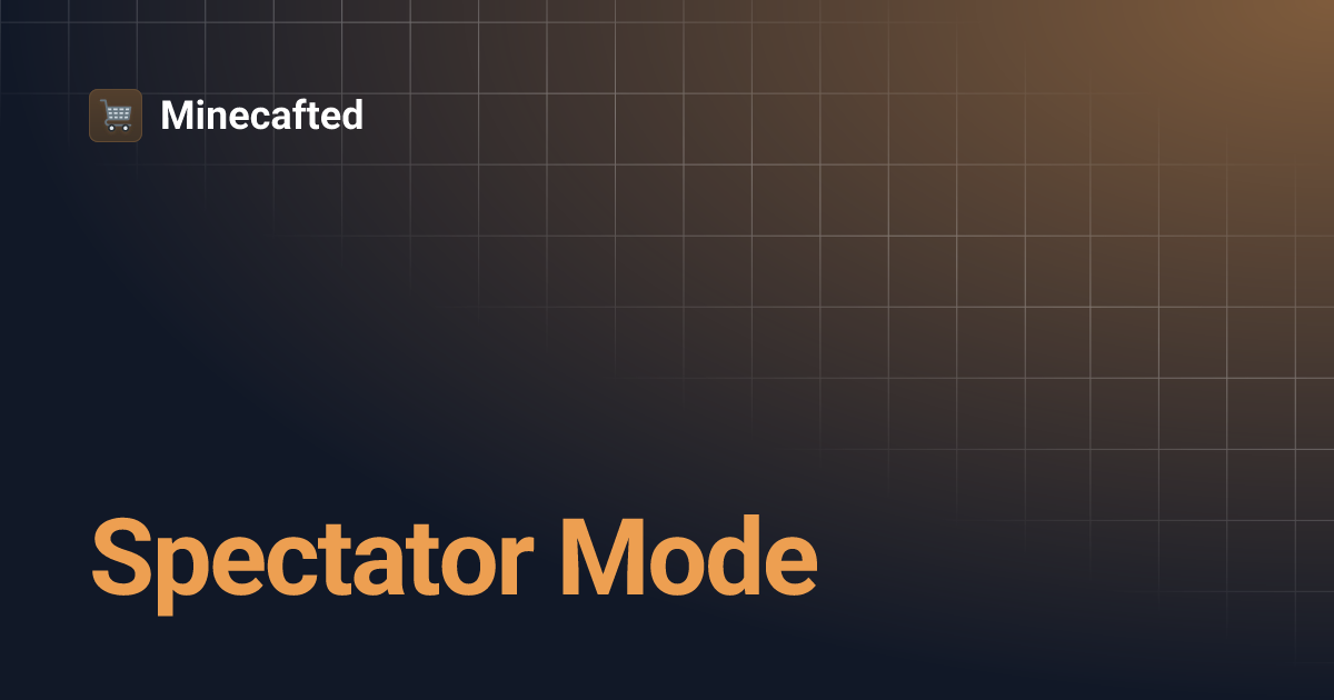 Spectator Mode | Minecafted
